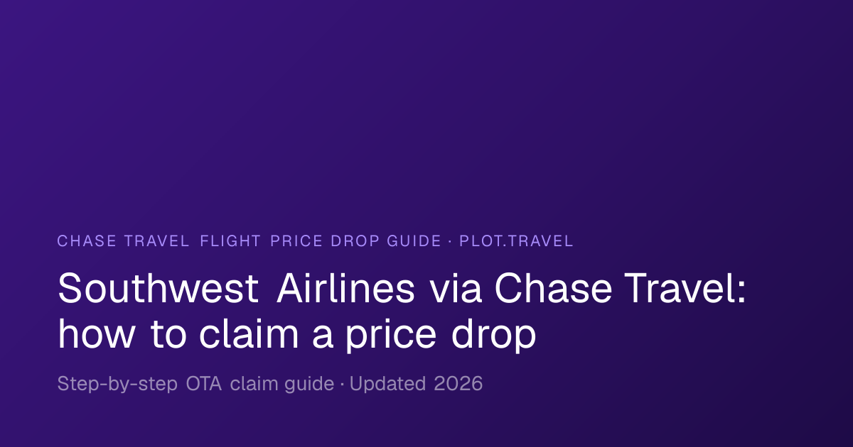 Booked Southwest Airlines on Chase Travel? How to Claim a Price Drop ...
